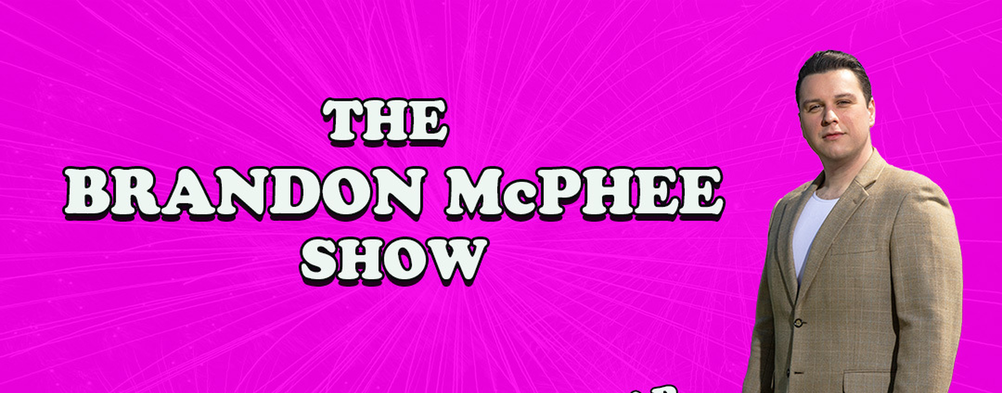 The Brandon McPhee Show | Eden Court