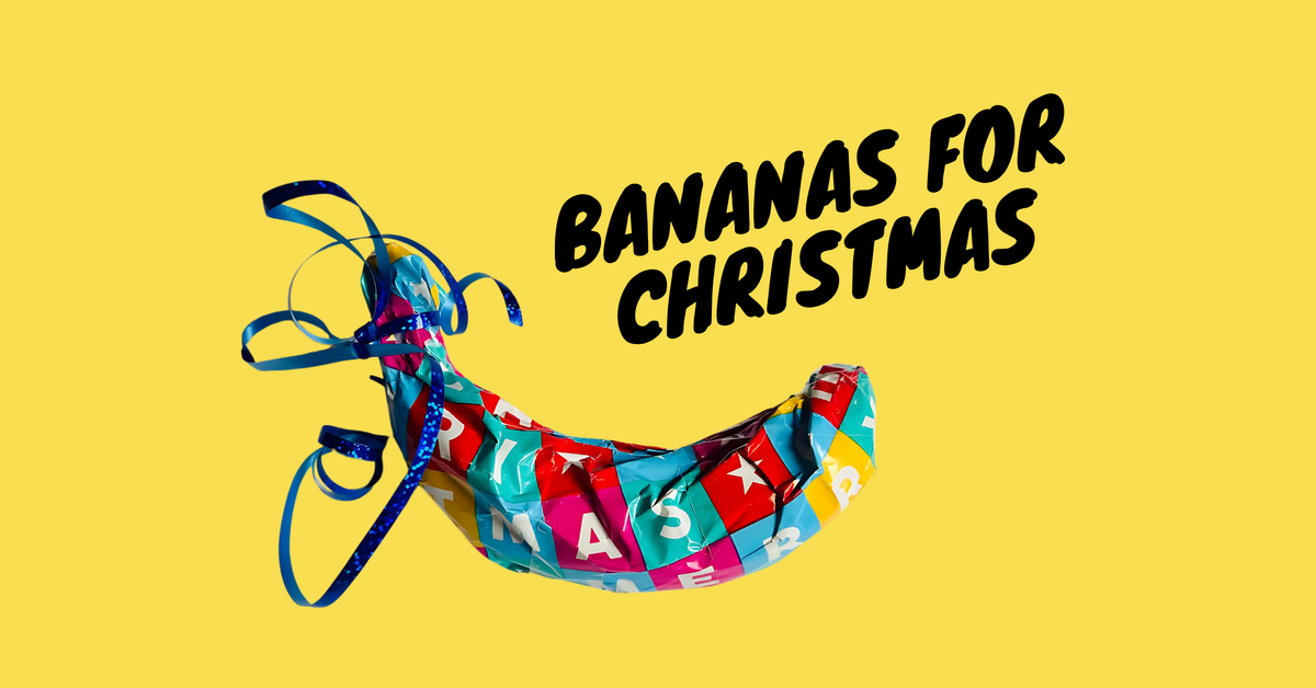 Bananas for Christmas | Eden Court